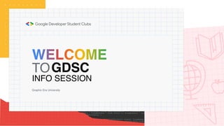 GDSC Graphic Era University Info Session 23-24.pptx