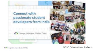 GDSC SurTech - Orientation Program.pptx