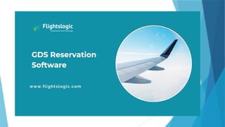 GDS Reservation Software | Travel GDS System | PPTX