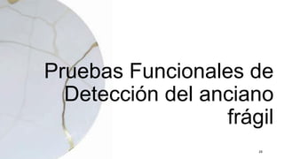 Detección del anciano Frágil en Atención primaria | PPTX