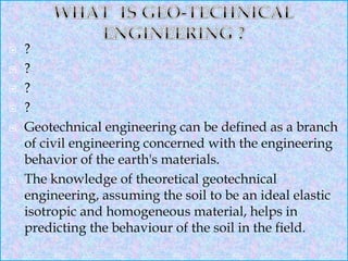 Geotechnical engineering, civil engineering | PPTX