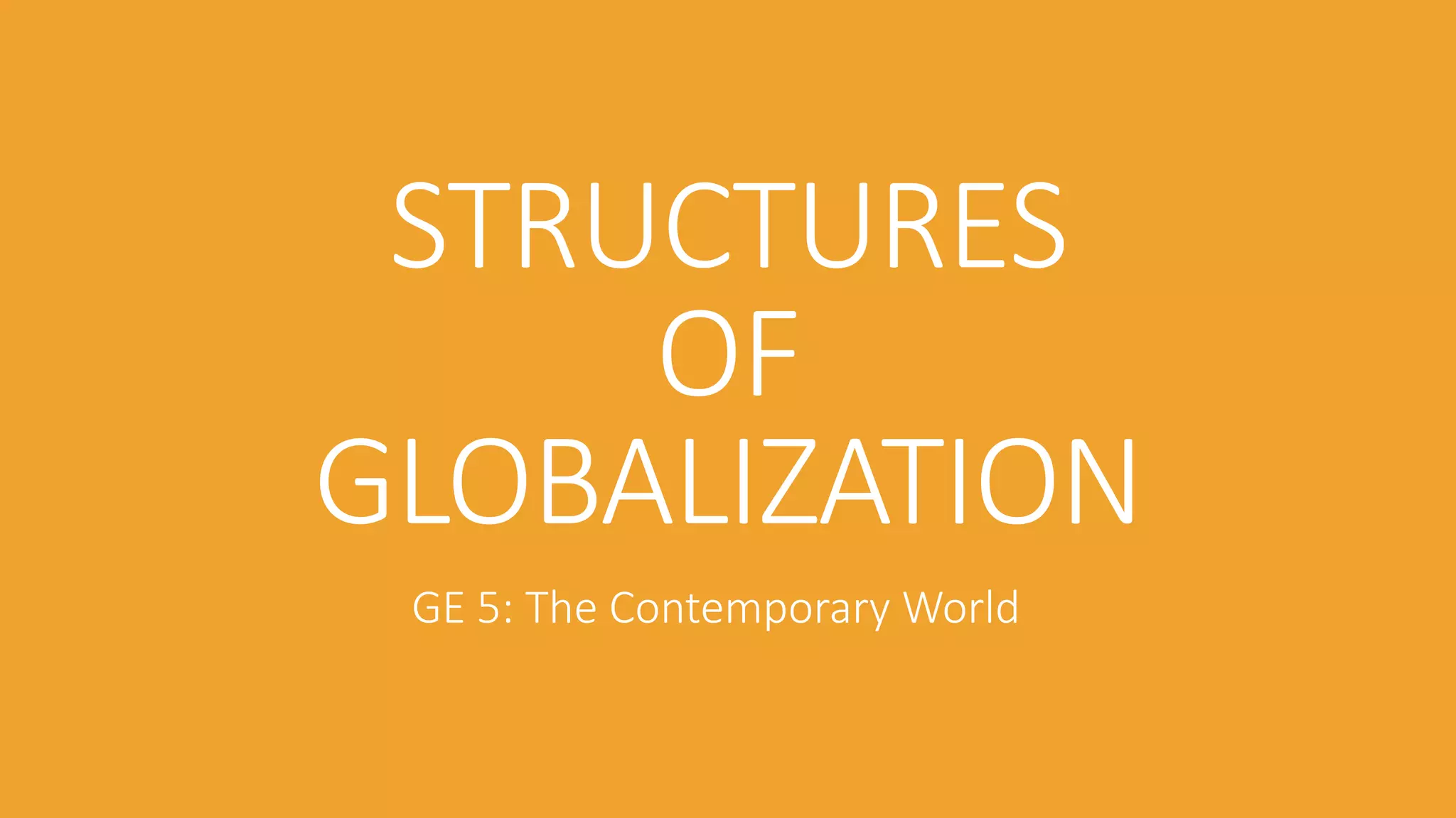 GE-5.-Lesson-2.-Structures-of-Globalization.pptx