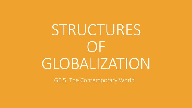 GE-5.-Lesson-2.-Structures-of-Globalization.pptx