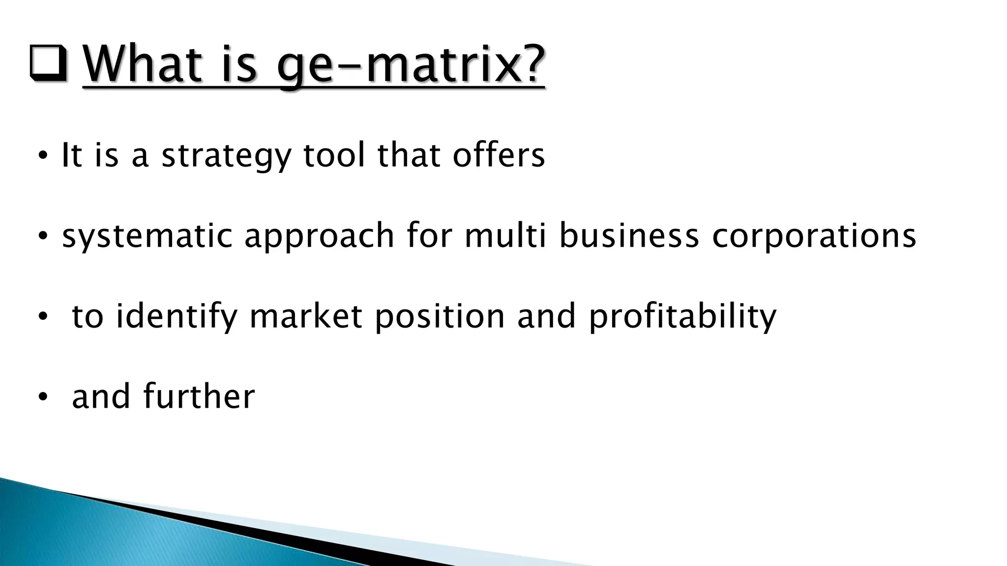 Ge matrix | PPTX | Business Administration | Business