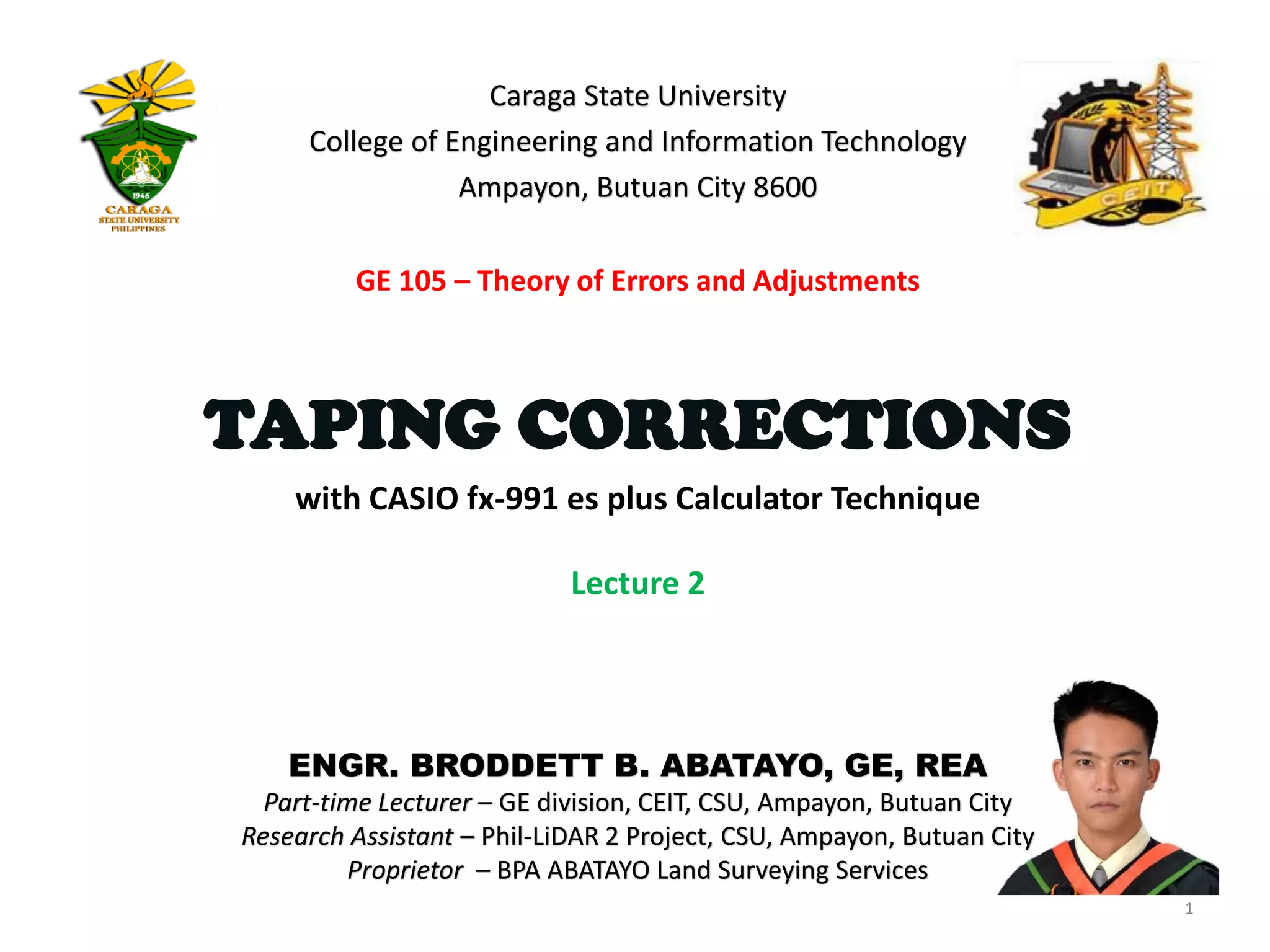 Ge 105 lecture 2 (TAPING CORRECTION) by: Broddett B. Abatayo | PPT