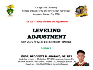 Ge 105 lecture 3 (LEVELING ADJUSTMENT) by: Broddett B. Abatayo | PDF