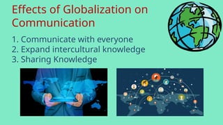 GE6 Module 1 Topic 2 Communication and Globalization.pptx