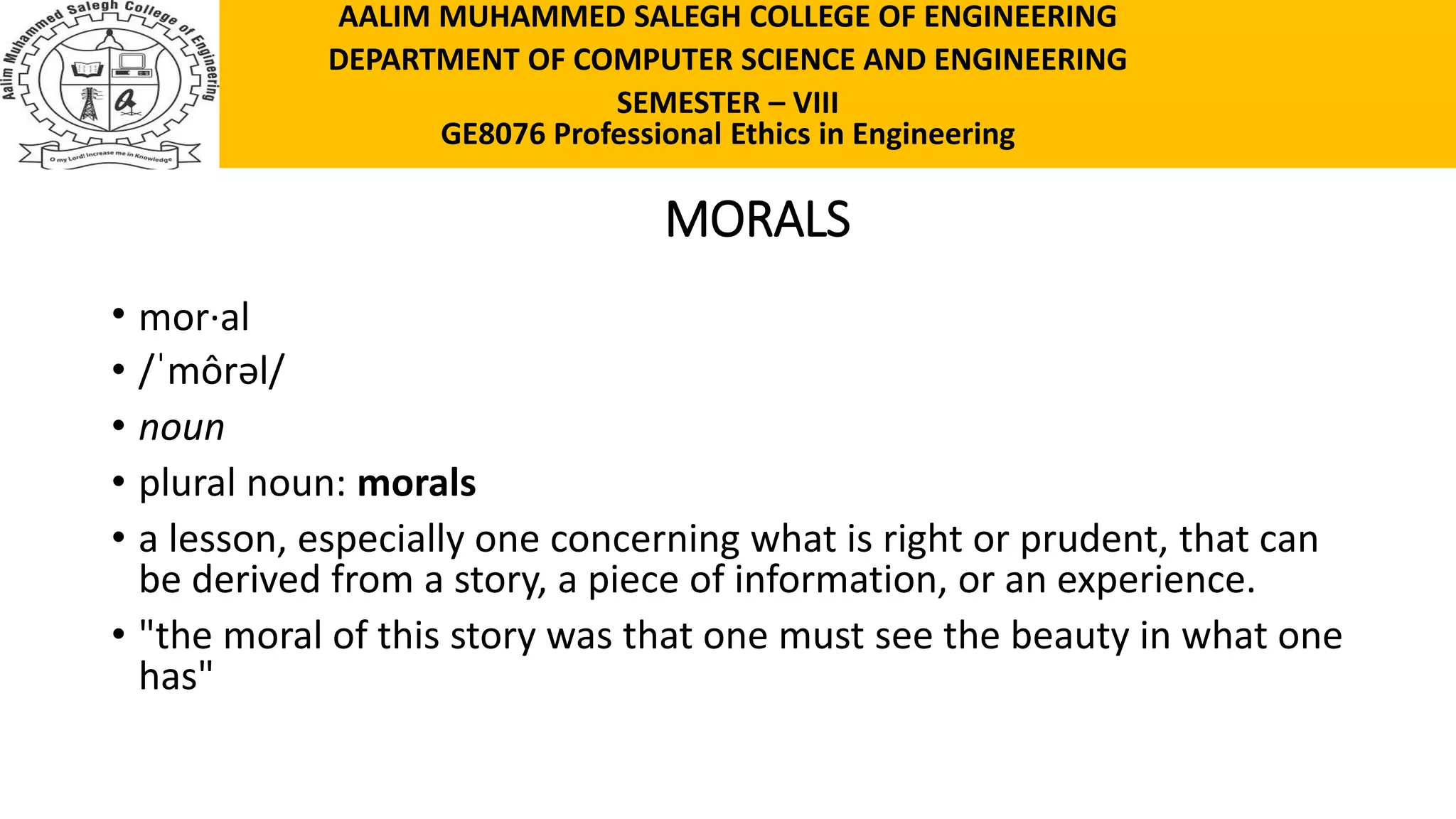 GE8076_PEE_UNIT - I T1 Morals values and Ethics.pptx