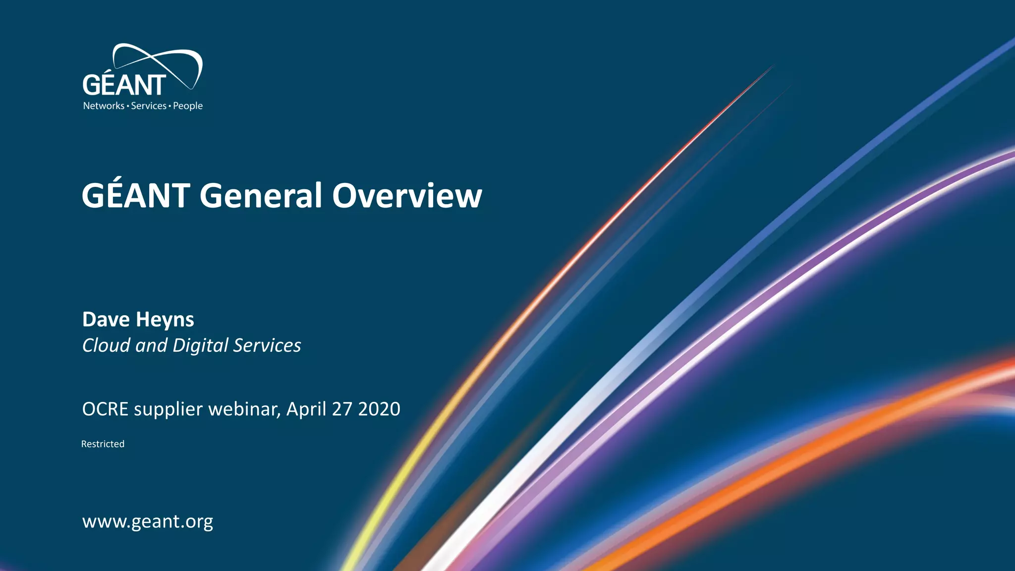 OCRE Supplier Webinar - GÉANT General Overview, David Heyns, | PPT