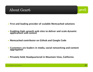 Gear6 and Scaling Website Performance: Caching Session and Profile Data with Memcached | PPT