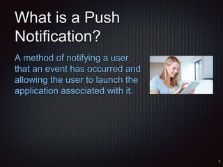 Gearing up for mobile push notifications | PPTX