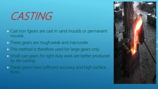 Gear manufacturing methods | PPTX