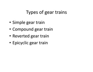 Introduction to Gear Trains its types and | PDF