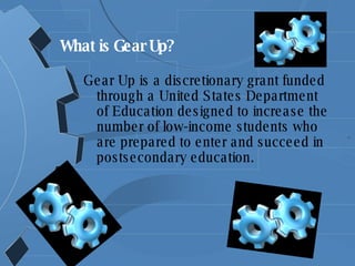 Gear Up Presentation 2008 2009 | PPT