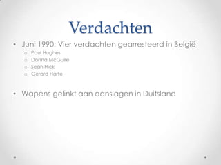 Aanslag in Roermond door IRA | PPTX
