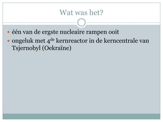 Kernramp Tsjernobyl | PPTX