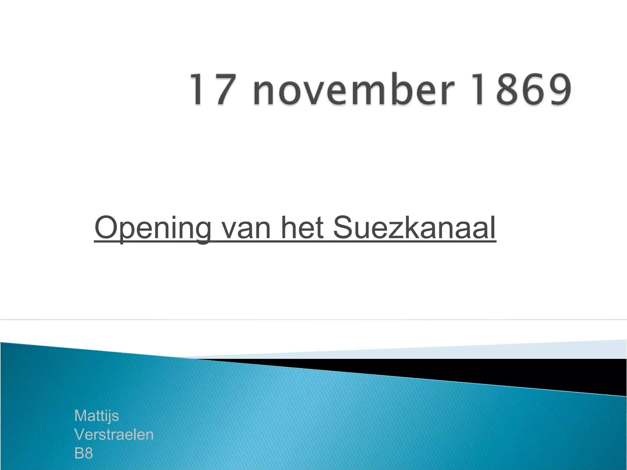 17 november 1869- Suez Canal | PPT