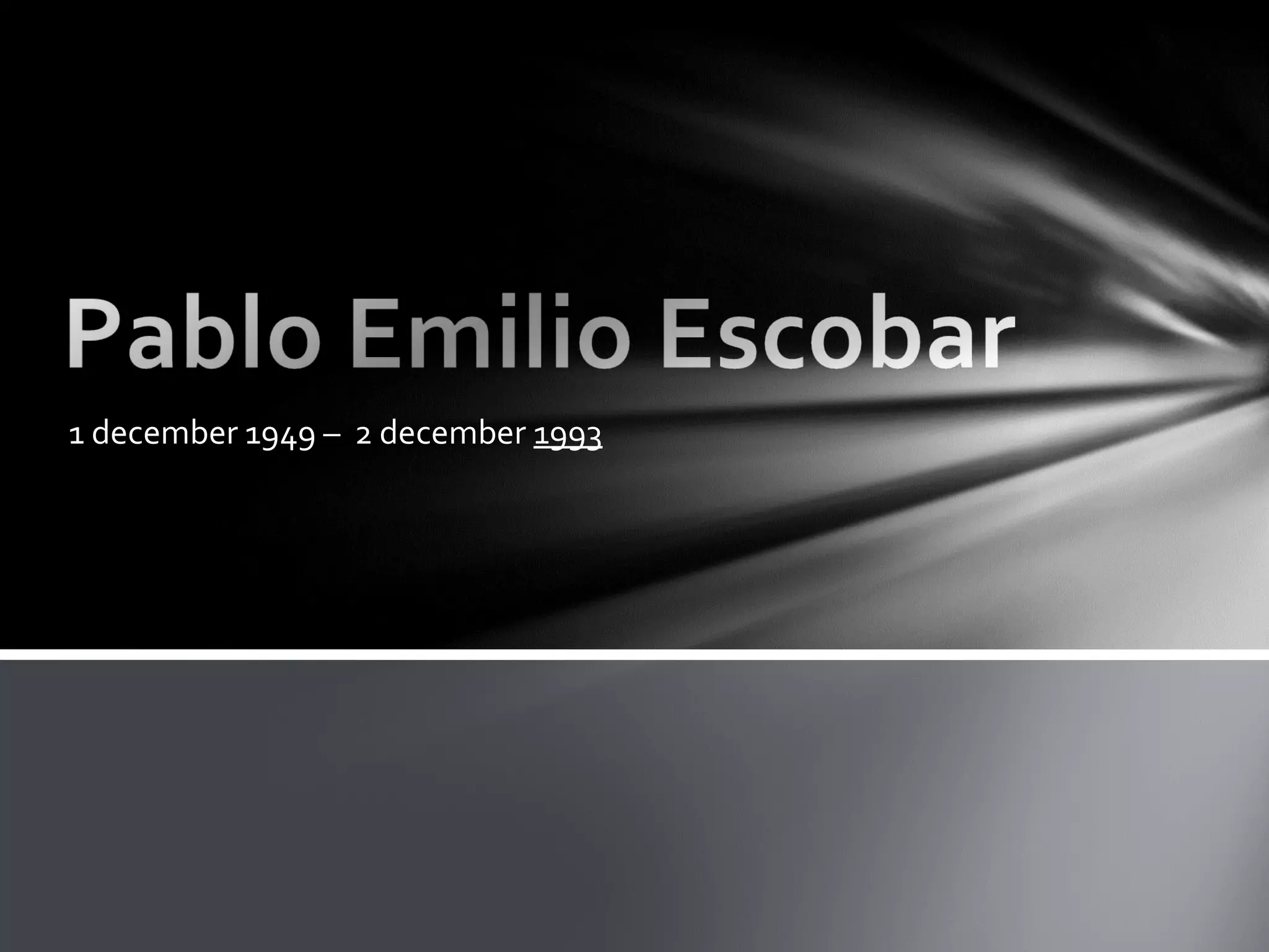 Pablo Emilio Escobar | PPT