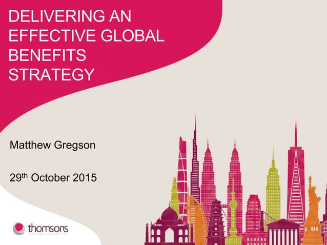 Delivering an effective global benefits strategy | PPTX | Human ...