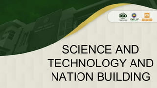 GEC1-W4-SCIENCE-AND-TECHNOLOGY-AND-NATION-BUILDING.pptx