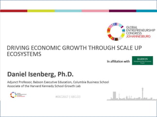 Driving Economic Growth through Scale Up® Ecosystems | PPT