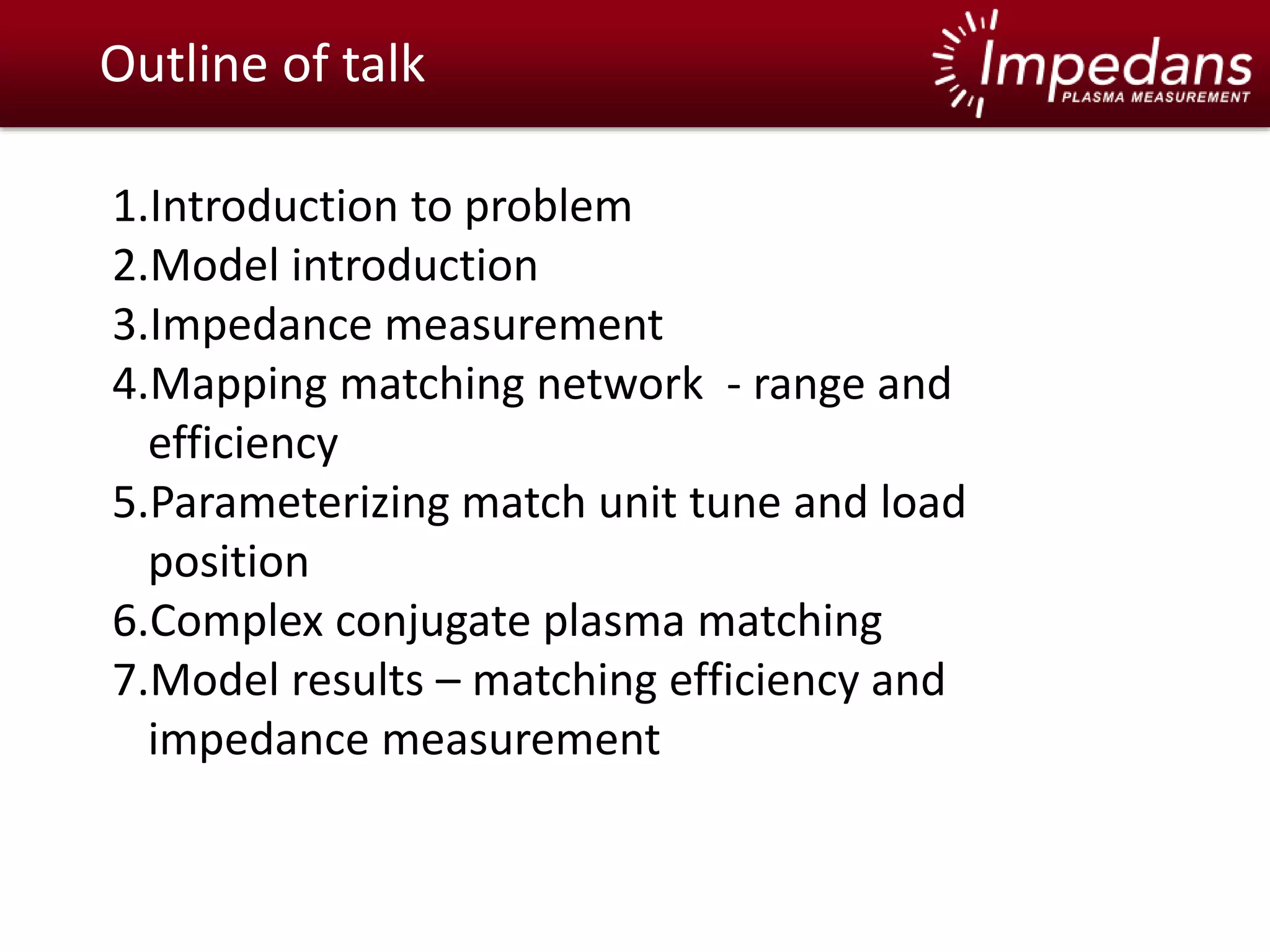 Real-time plasma impedance matching using an impedance mapping strategy ...