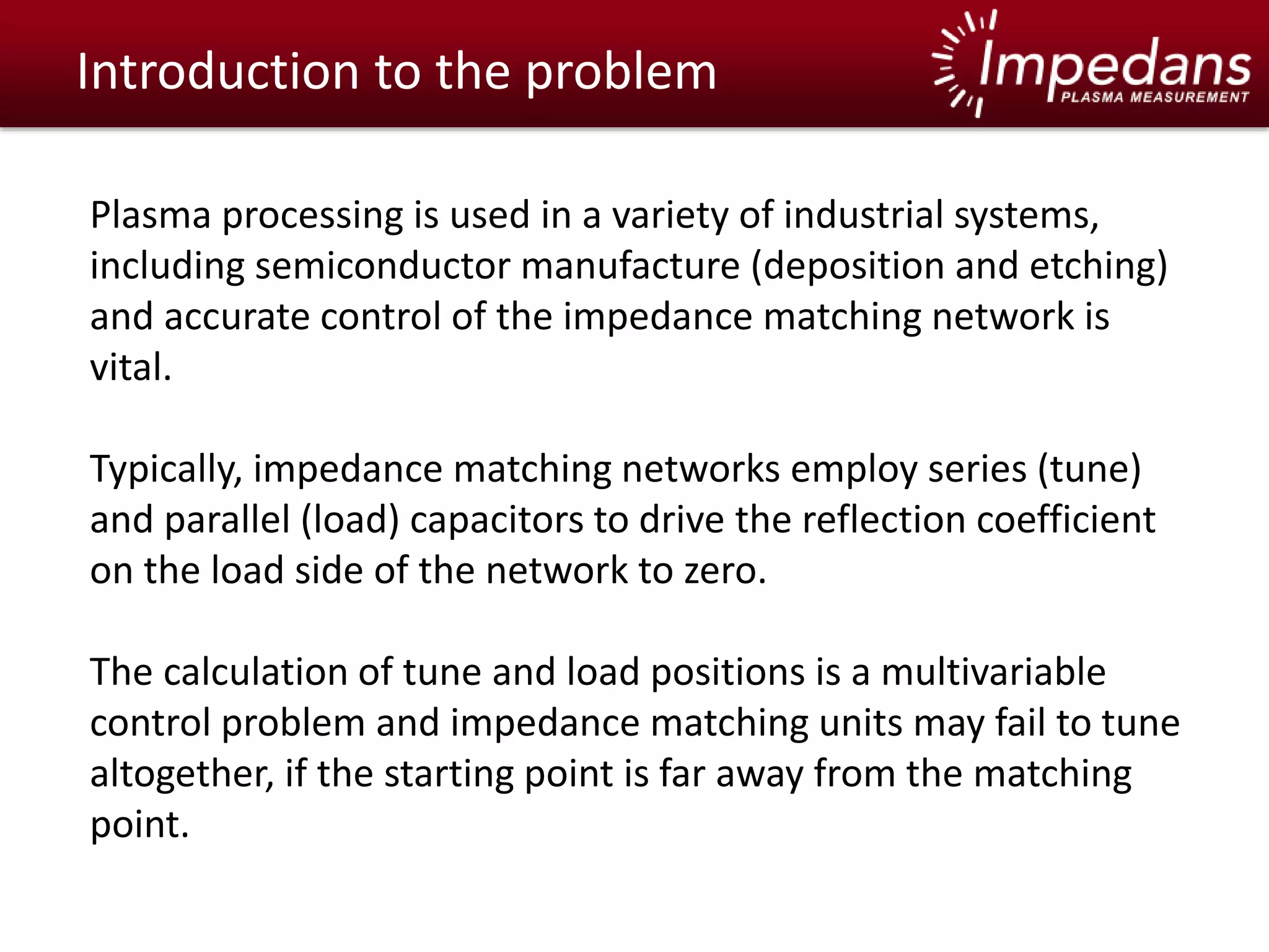 Real-time plasma impedance matching using an impedance mapping strategy ...