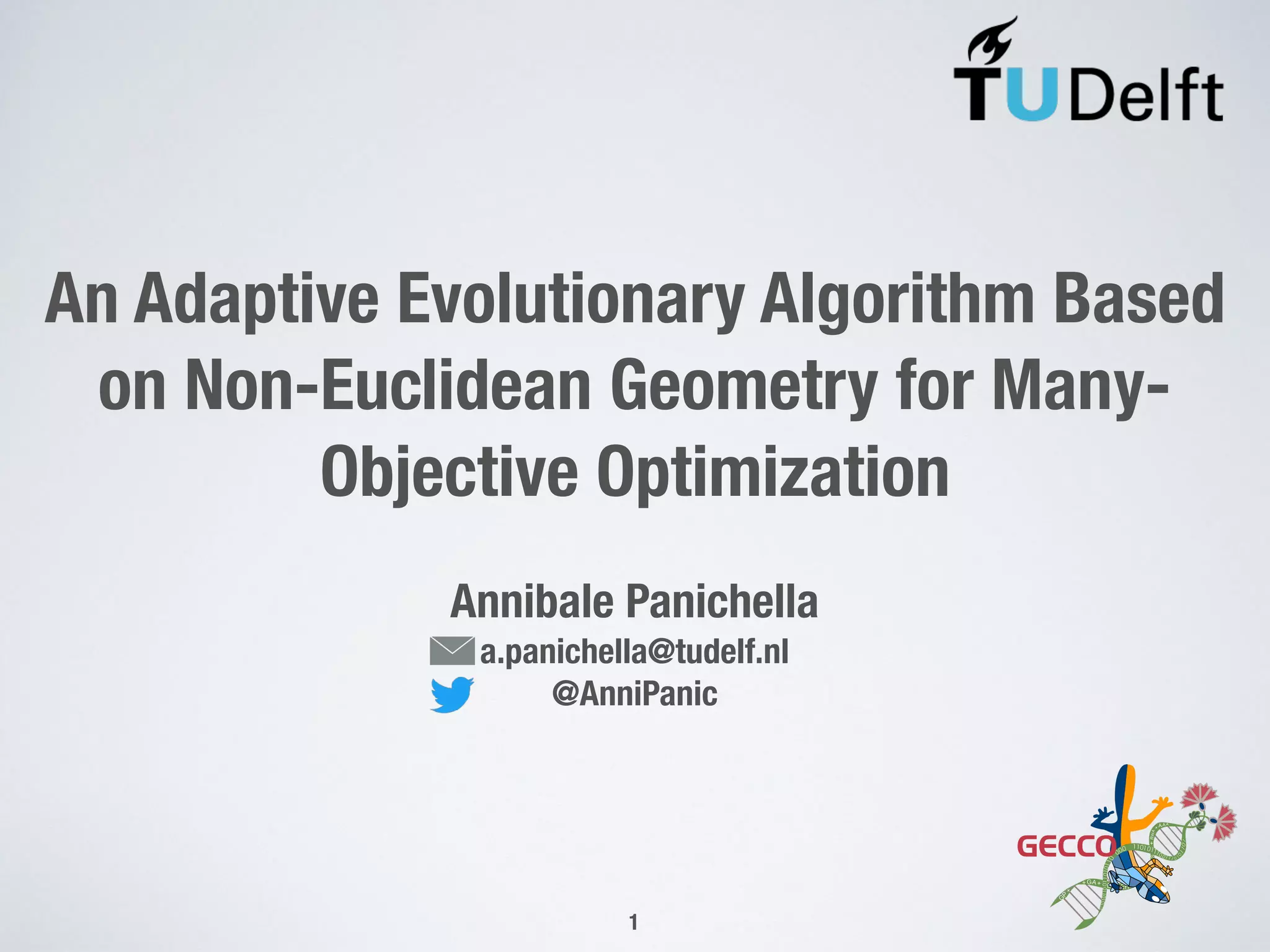 An Adaptive Evolutionary Algorithm Based On Non Euclidean Geometry For Many Objective