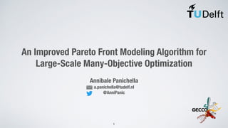 An Improved Pareto Front Modeling Algorithm for Large-scale Many-Objective Optimization | PPT