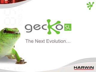 Gecko SL overview PTM | PPTX