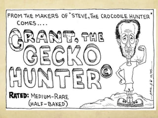 Grant the Gecko Hunter Cartoon | PPTX