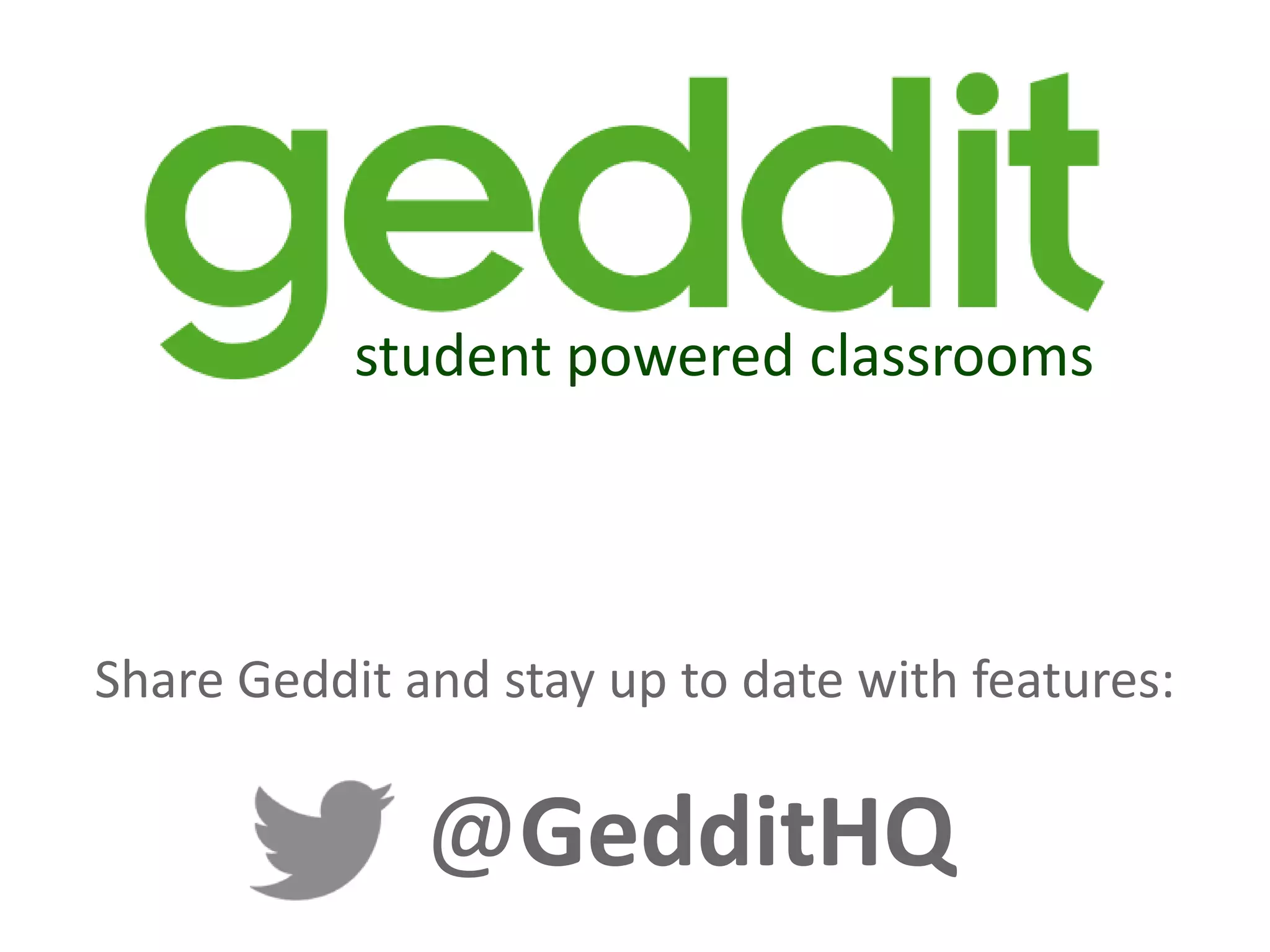 Geddit Teacher Presentation | PPT