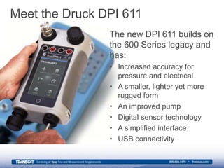 Transcat Presents: The NEW GE Druck DPI 611 Pressure Calibrator | PPTX