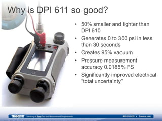 Transcat Presents: The NEW GE Druck DPI 611 Pressure Calibrator | PPTX