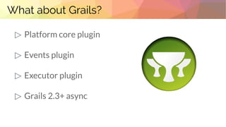 GeeCON Krakow 2015 - Grails and the real-time world | PPT