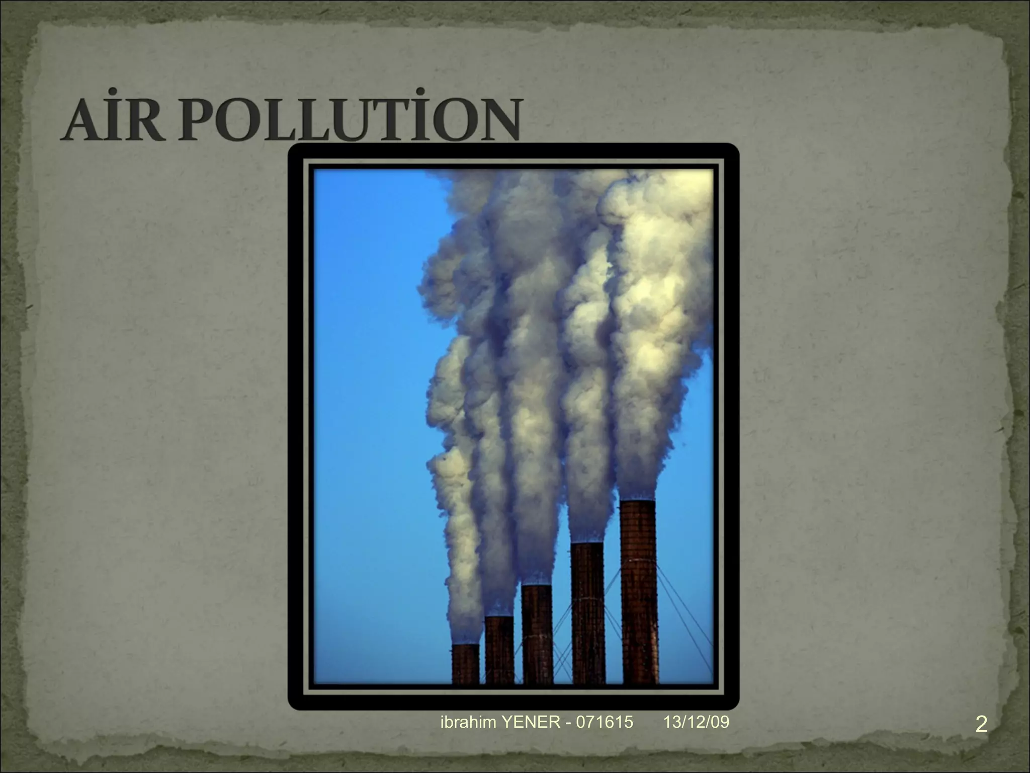 geed 162 my powerpoint presentation about air pollution | PPT