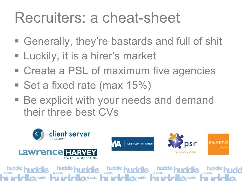 Recruiters: a cheat-sheet Generally, they’re