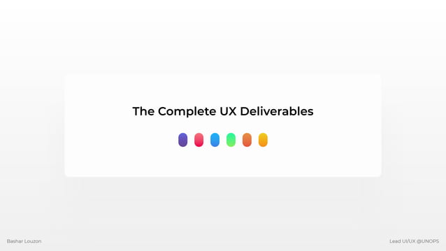 The Complete UX Deliverables | PPT