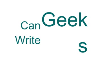 Geeks can write | PPT