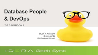 Geek Sync | Database People and DevOps: The Fundamentals | PPTX