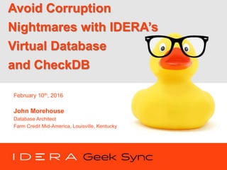 Geek Sync | Avoid Corruption Nightmares within your Virtual Database | PPT
