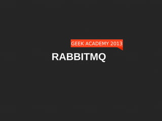 Geeky.week3.rabbitmq | PPT