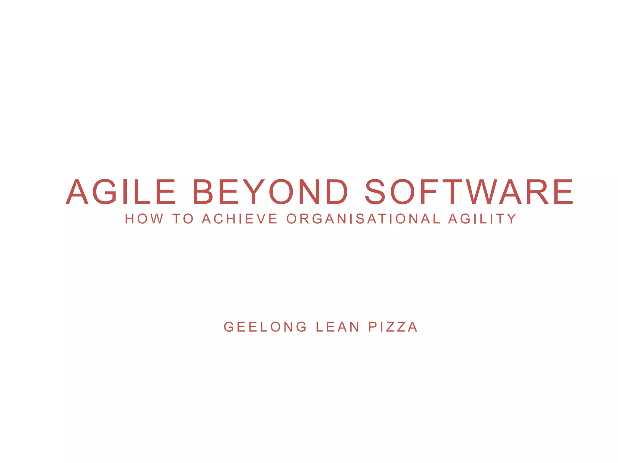 Agile Beyond Software - Geelong lean pizza | PPT
