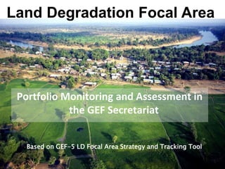 GEF - Land Degradation Focal Area | PPT