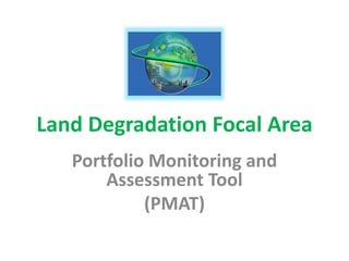 GEF - Land Degradation Focal Area | PPT
