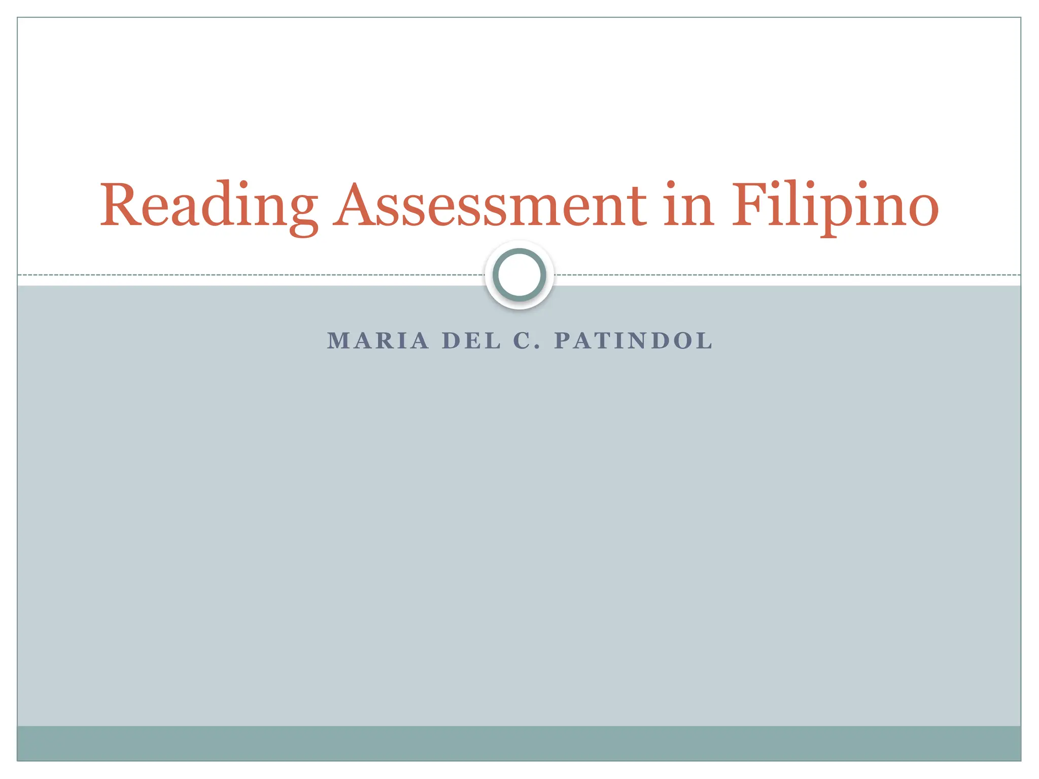 Reading_Assessment_in_Filipino.ppt FILIPINOx | PPTX