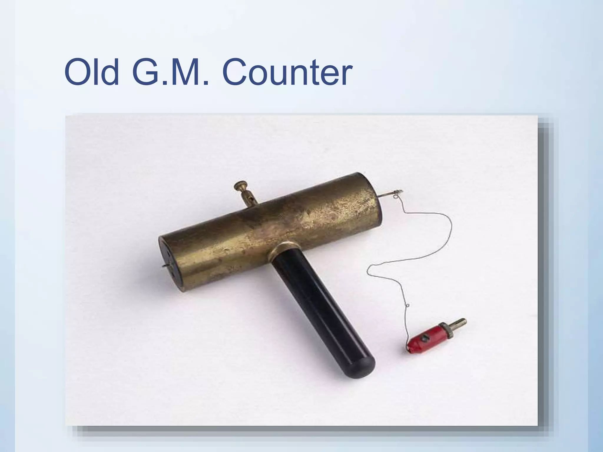 Geiger muller counter | PPTX