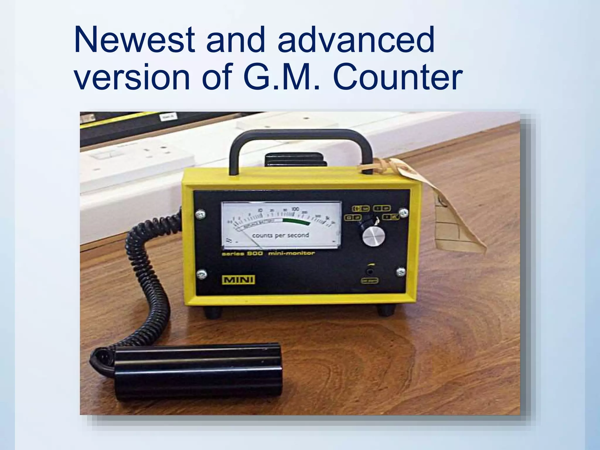 Geiger muller counter | PPTX