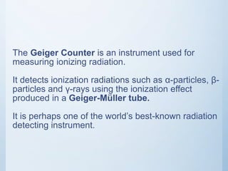Geiger muller counter | PPTX