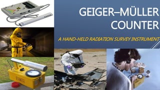 Geiger–Müller Counter | PPTX